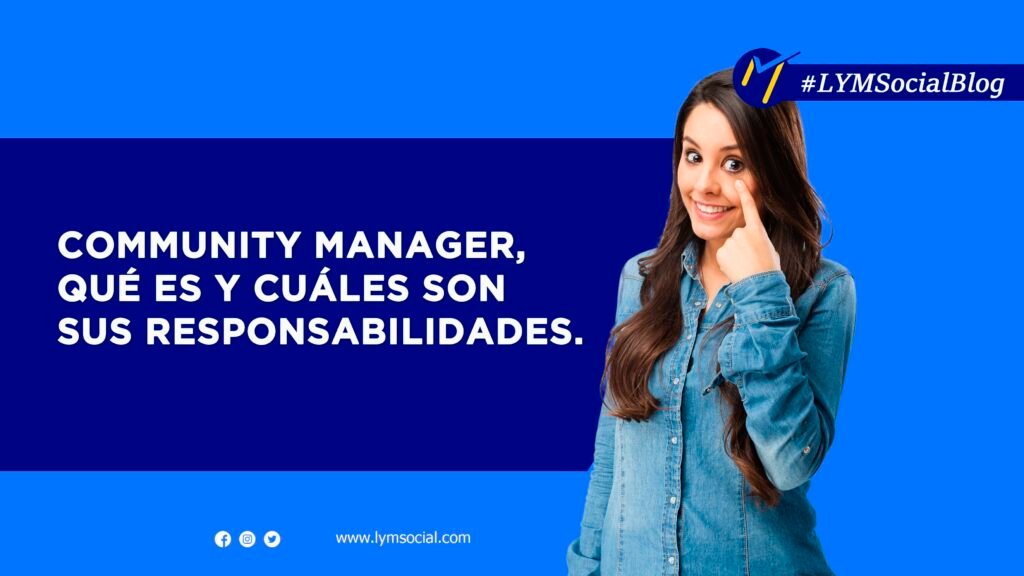 Community Manager, qué es y cuáles son sus responsabilidades. 2022